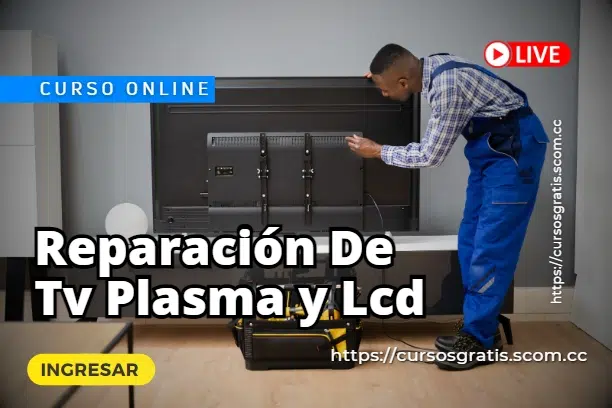 Curso De Reparación De Tv Plasma Y Lcd 2024 ⚡ CURSOS GRATIS