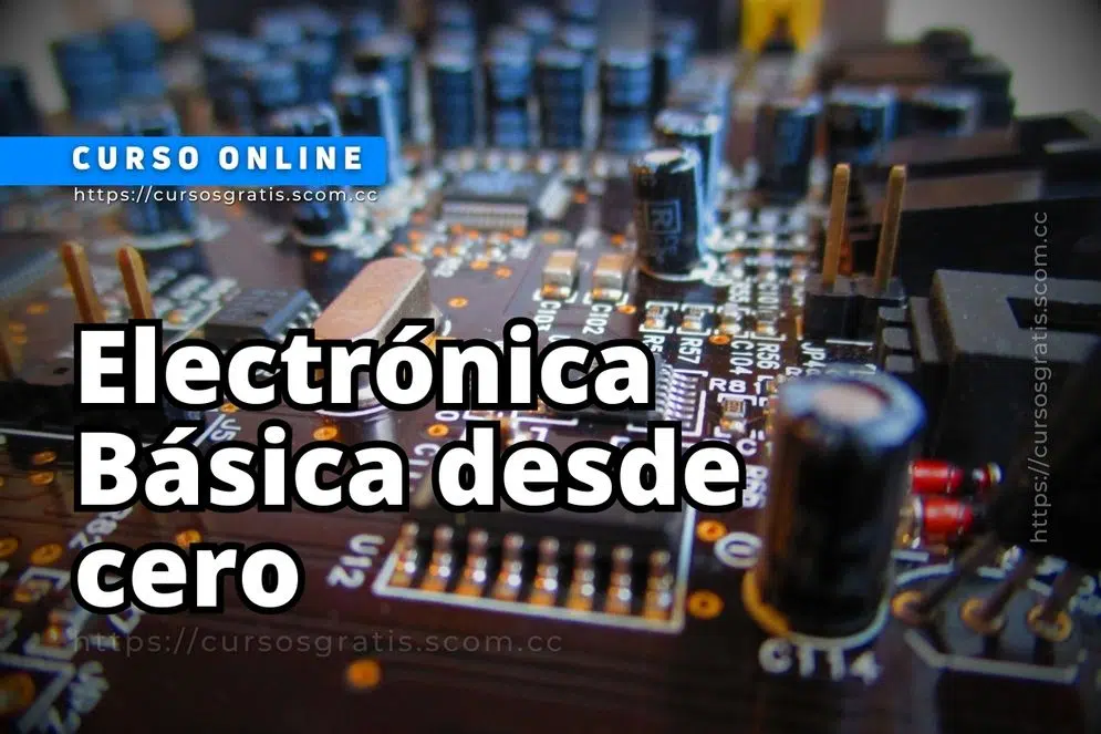 Curso de electrónica básica desde cero 2025 ⚡ CURSOS GRATIS